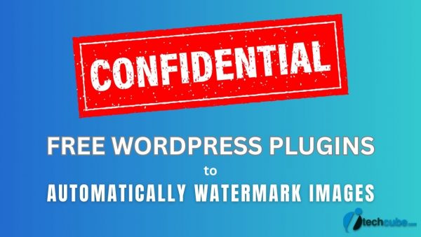 5 Free WordPress Plugins to Automatically Watermark Images