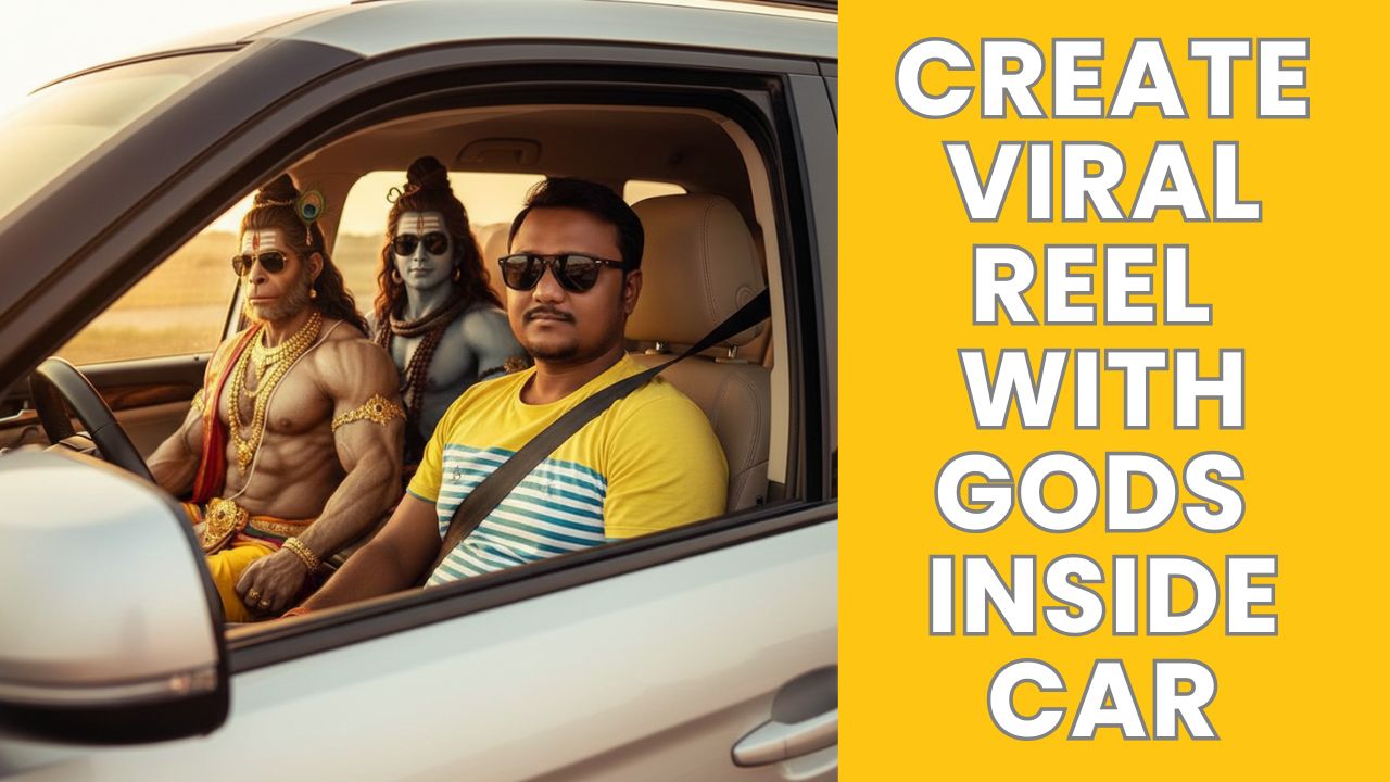 How to Create Viral Reel With Gods Dancing inside Car